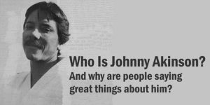 Who Is Johnny Atkinson?