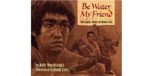 Be Water My Friend: The Early Years of Bruce Lee | USAdojo.com